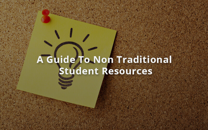 A Guide To Non Traditional Student Resources | Plexuss