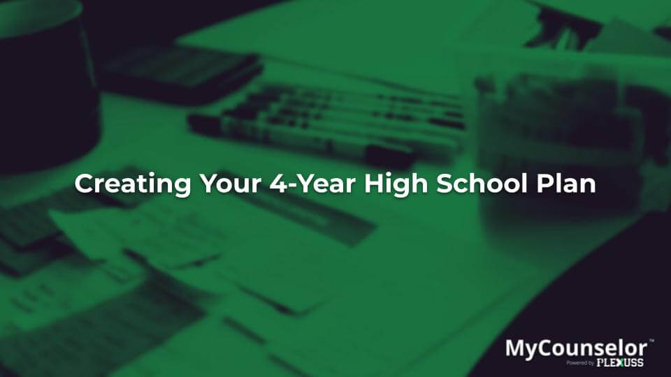 Creating Your 4-year High School Plan | Plexuss.com